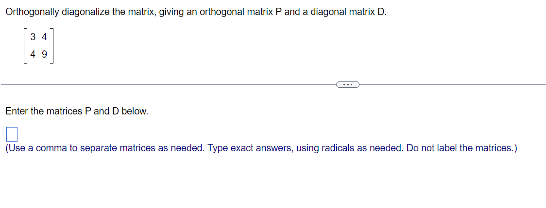 Solved Orthogonally diagonalize the matrix, giving an | Chegg.com