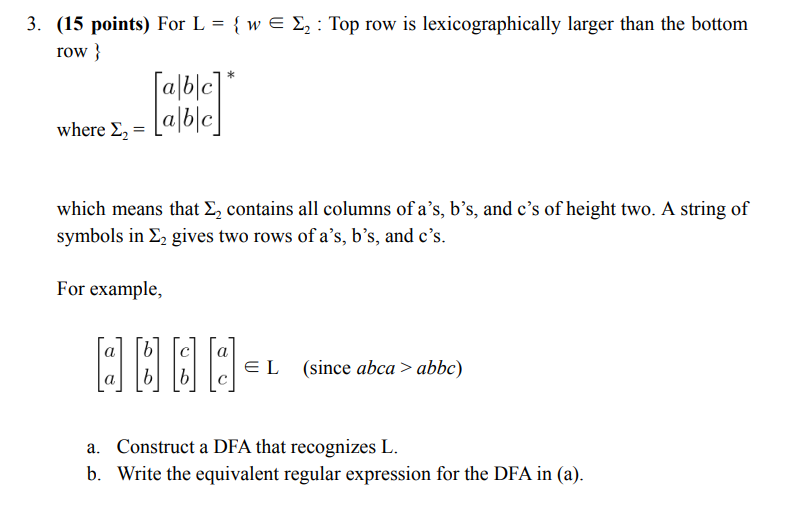 Solved = 3. (15 points) For L = { w E , : Top row is | Chegg.com