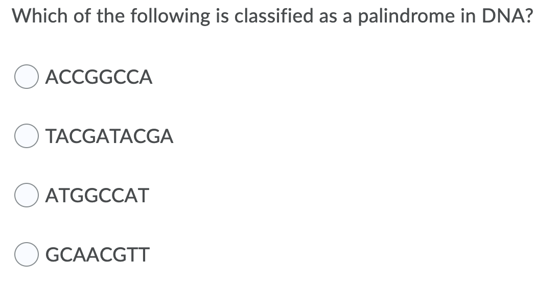 Solved Which of the following is classified as a palindrome | Chegg.com