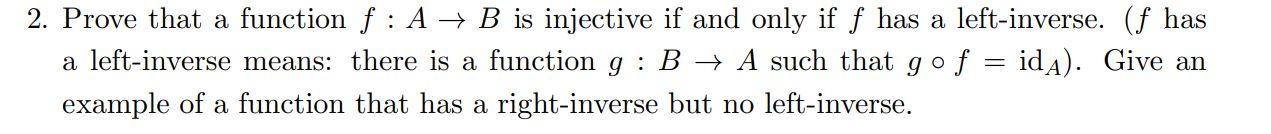 Solved 2. Prove that a function f : A + B is injective if | Chegg.com
