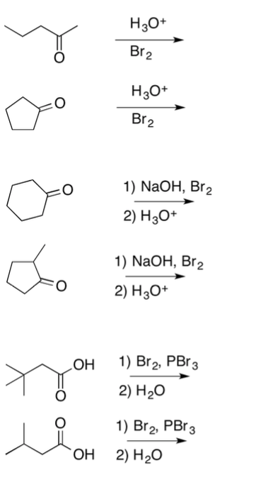 Solved Нао" Br2 H30+ Br2 1) NaOH, Br2 2) H30+ o 1) NaOH, Br2 | Chegg.com