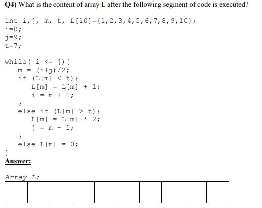 Solved Q4) What is the content of array L after the | Chegg.com