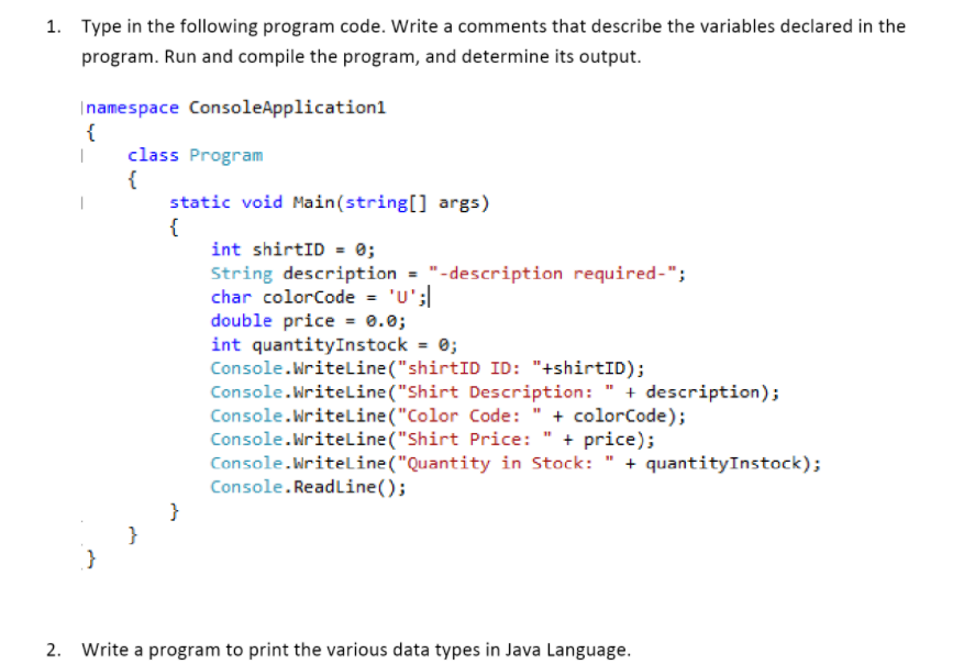 Solved 1. Type in the following program code. Write a | Chegg.com