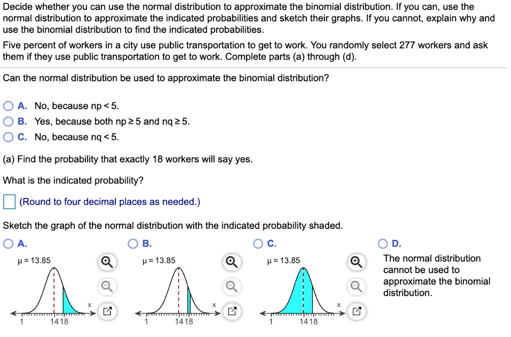Solved Decide whether you can use the normal distribution to | Chegg.com