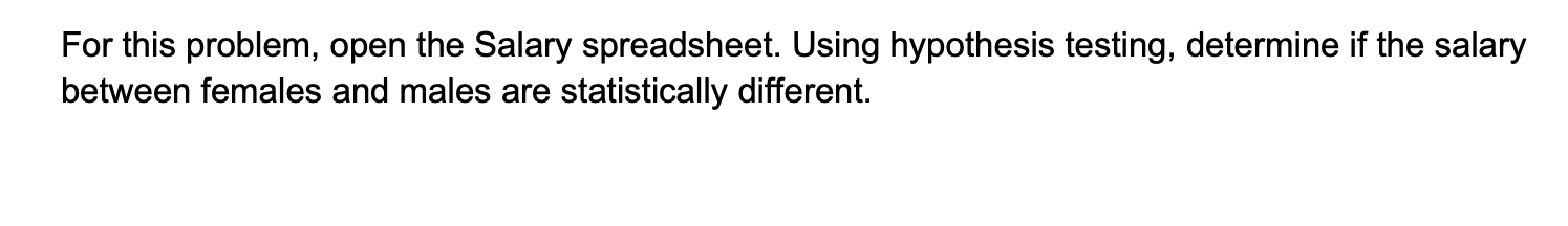 Solved For this problem, open the Salary spreadsheet. Using | Chegg.com