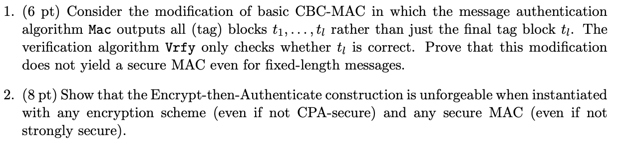 Solved 1. (6 pt) Consider the modification of basic CBC-MAC | Chegg.com Solved 1. (6 pt) Consider the modification of basic CBC-MAC | Chegg.com