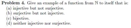 Solved Problem 4. Give an example of a function from N to | Chegg.com