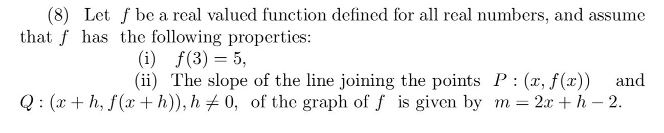 Solved (8) Let f be a real valued function defined for all | Chegg.com