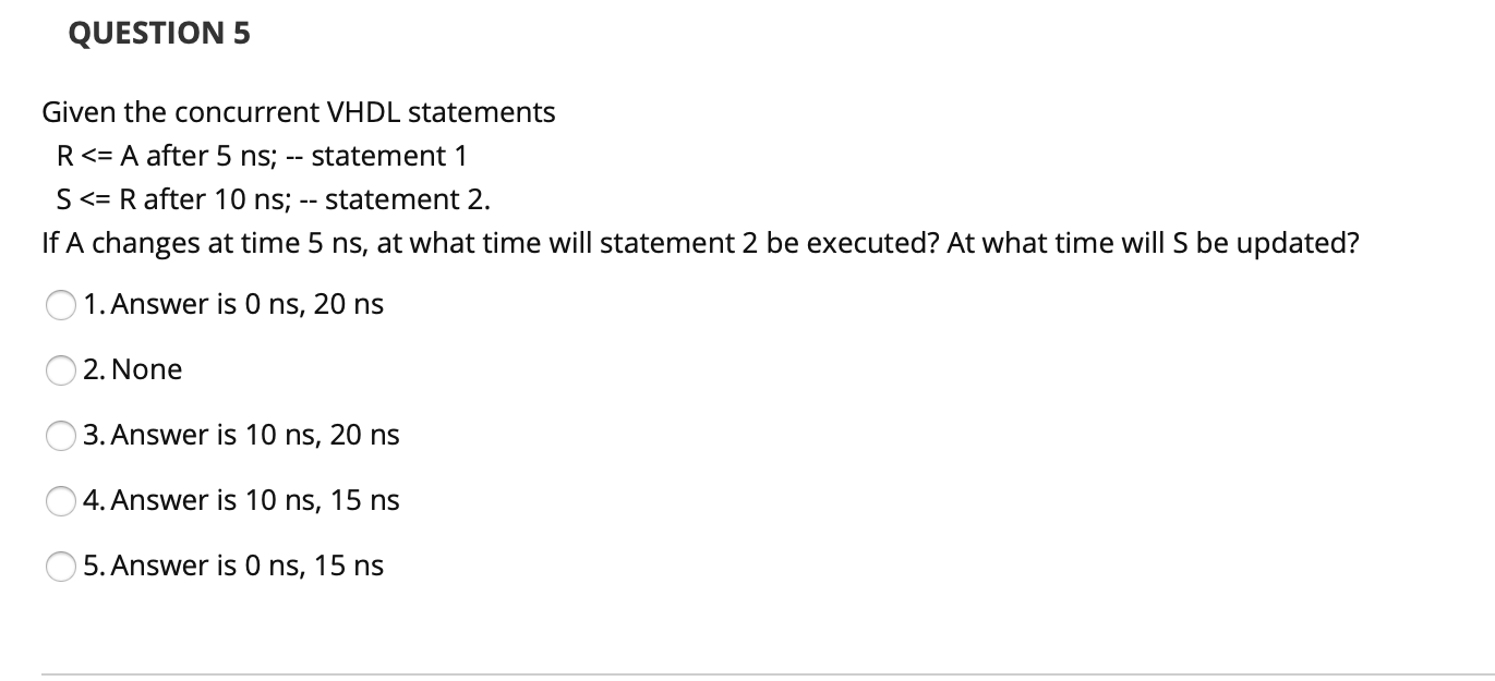 Solved QUESTION 5 Given the concurrent VHDL statements R