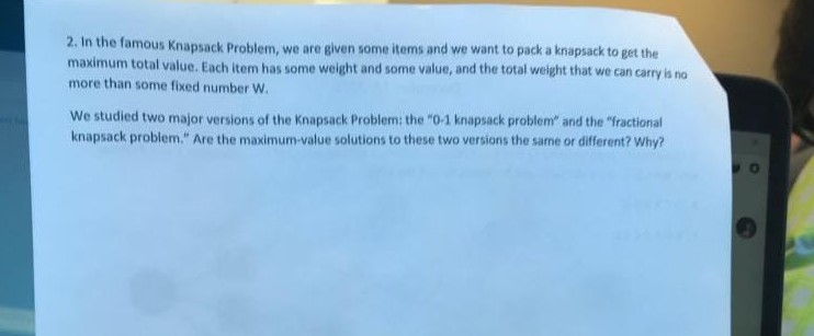 Solved 2. In the famous Knapsack Problem, we are given some | Chegg.com