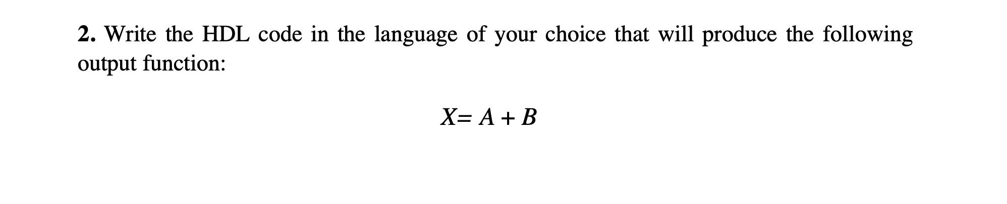 Solved 2. Write the HDL code in the language of your choice | Chegg.com