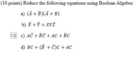 Solved (10 points) Reduce the following equations using | Chegg.com