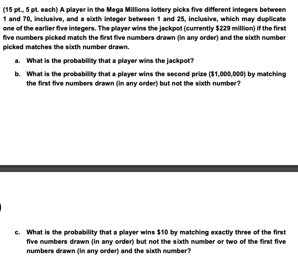 Solved (15 pt., 5 pt. each) A player in the Mega Millions | Chegg.com