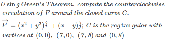 Solved U sin g Green's Theorem, compute the counterclockwise | Chegg.com