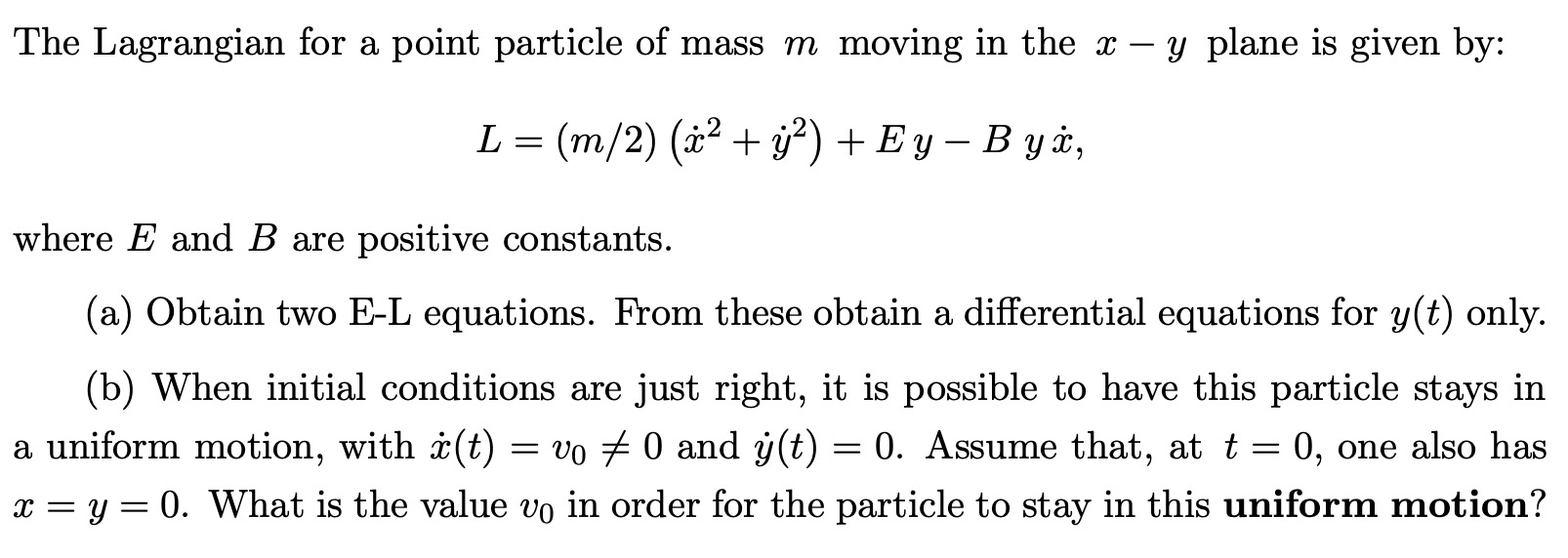 Solved The Lagrangian for a point particle of mass m moving | Chegg.com