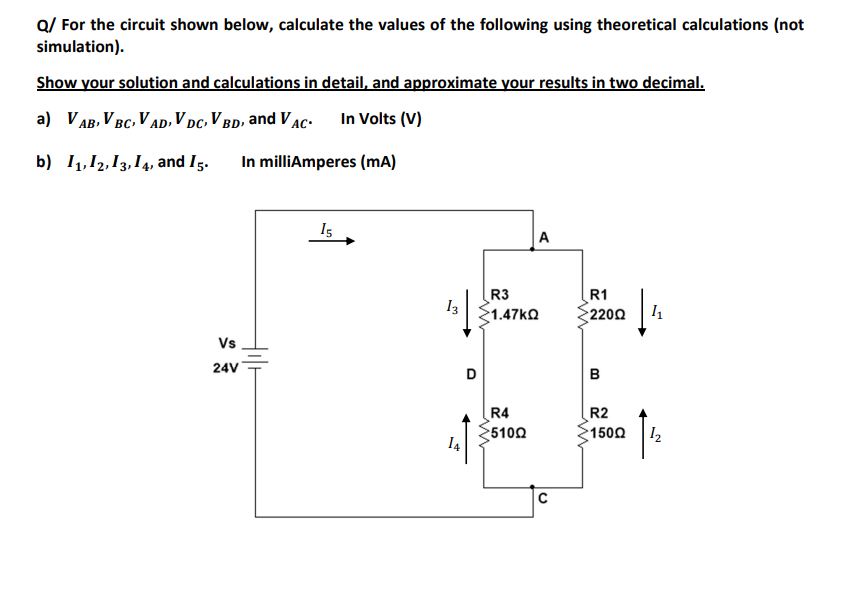 Solved / For the circuit shown below, calculate the values | Chegg.com