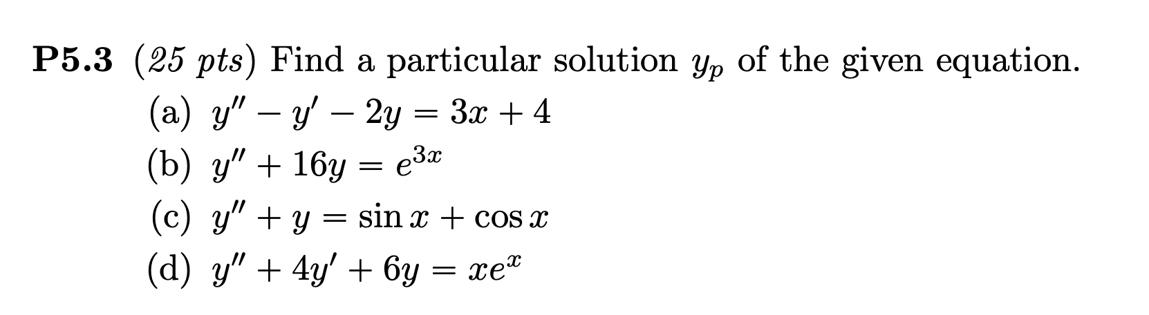 Solved P5.3 (25 pts) Find a particular solution yp of the | Chegg.com