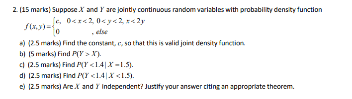 Solved 2. (15 marks) Suppose X and Y are jointly continuous | Chegg.com