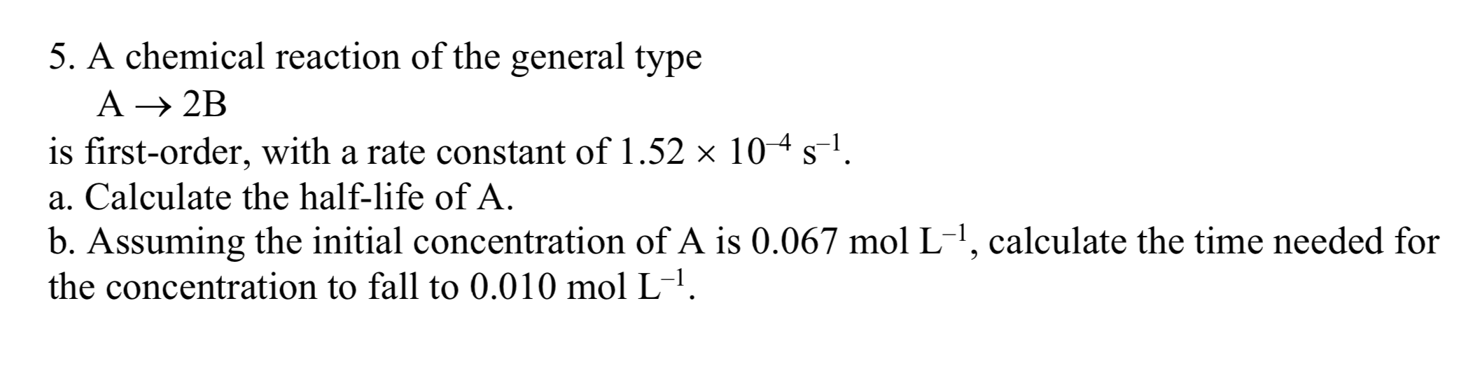 Solved 5. A chemical reaction of the general type A → 2B is | Chegg.com