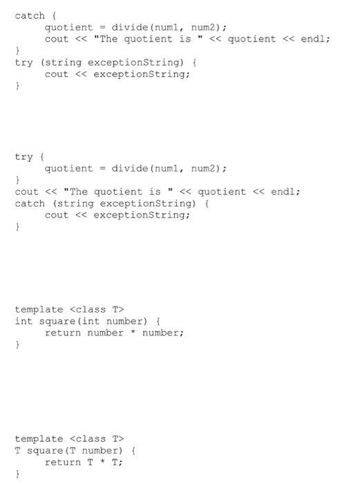 Solved catch quotient = divide (num1, num2); cout