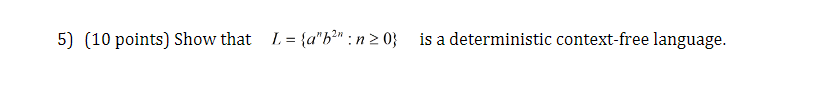Solved 5) (10 points) Show that L={anb2n:n≥0} is a | Chegg.com