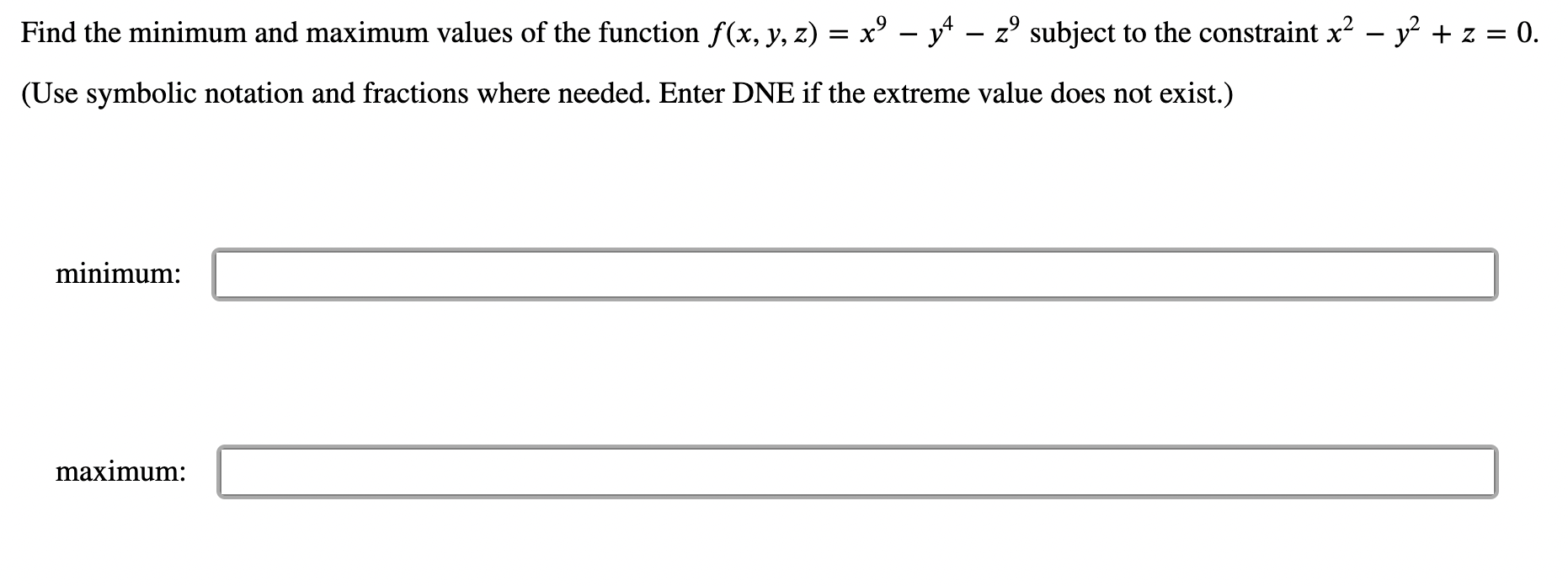 Solved Find the minimum and maximum values of the function | Chegg.com