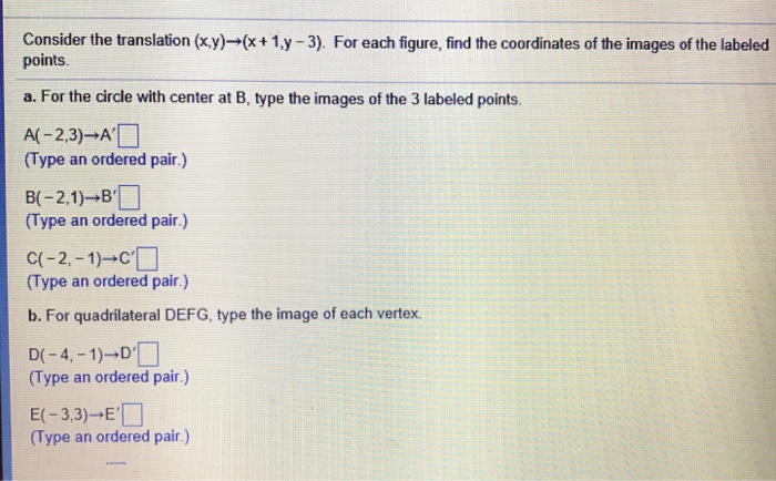 Solved Consider the translation (xy) (x+ 1,y-3). For each | Chegg.com Solved Consider the translation (xy) (x+ 1,y-3). For each | Chegg.com