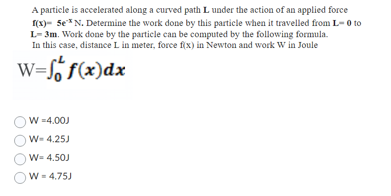 Solved A particle is accelerated along a curved path L under | Chegg.com
