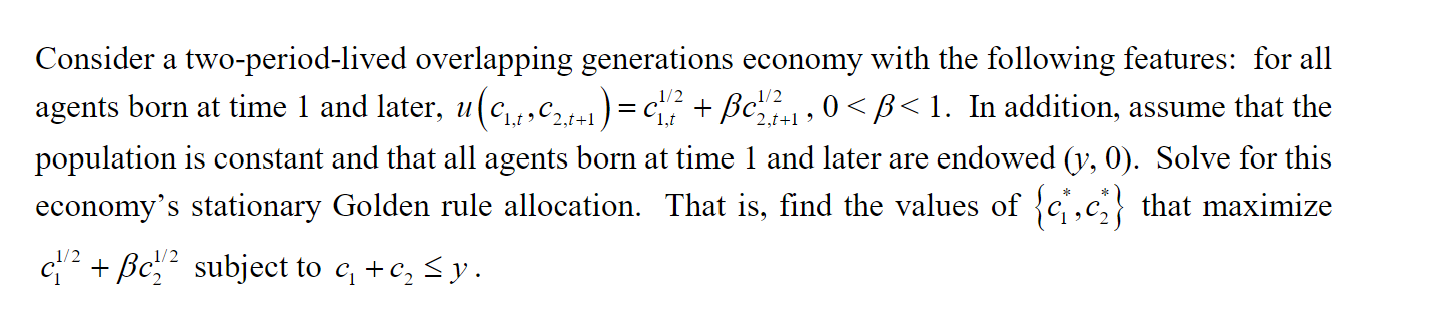 Solved Consider a two-period-lived overlapping generations | Chegg.com