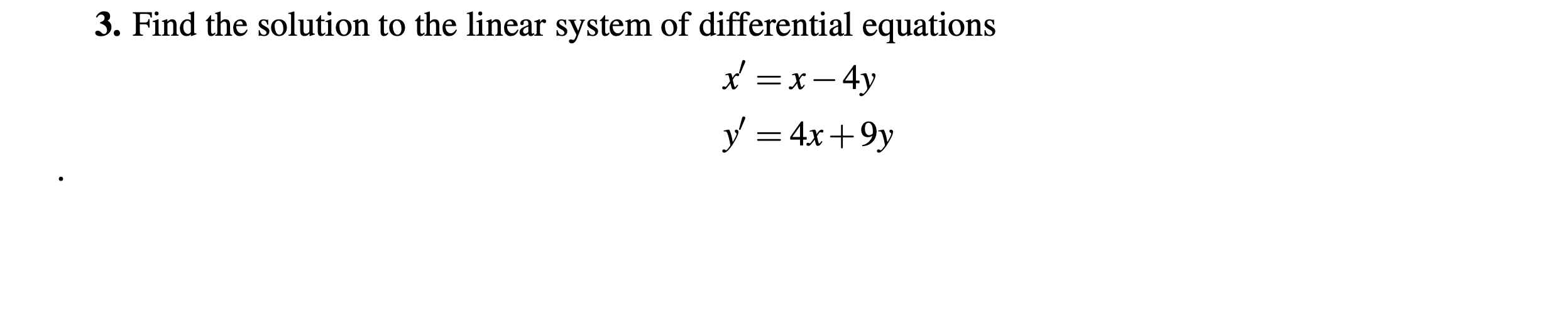 Solved 3. Find the solution to the linear system of | Chegg.com