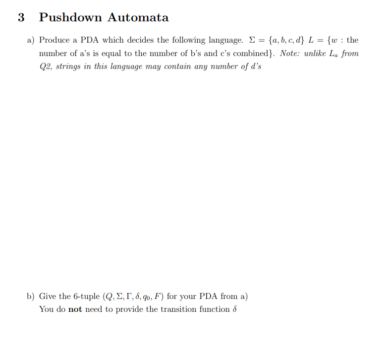 Solved 3 Pushdown Automata a) Produce a PDA which decides | Chegg.com