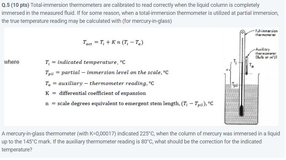 Solved Q.5 (10 pts) Total-immersion thermometers are | Chegg.com