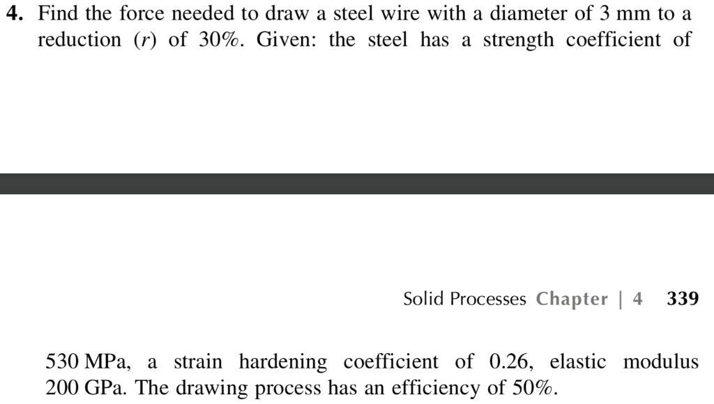 Solved 4. Find the force needed to draw a steel wire with a | Chegg.com