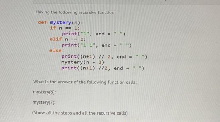Solved Having the following recursive function: def | Chegg.com