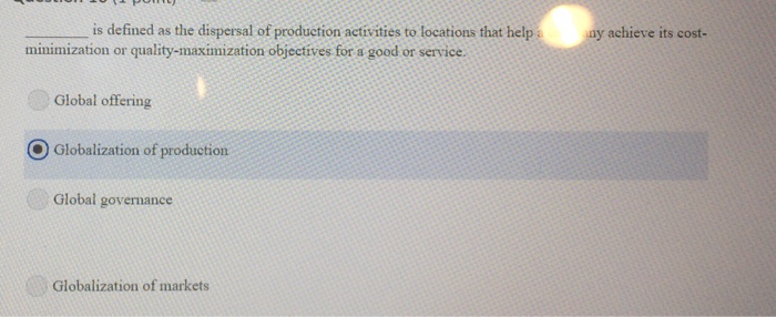 Solved Globalization is criticized because it does not | Chegg.com