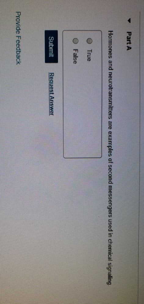 Solved Part A Hormones and neurotransmitters are examples of | Chegg.com Solved Part A Hormones and neurotransmitters are examples of | Chegg.com