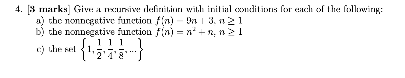 Solved 4. [3 marks] Give a recursive definition with initial | Chegg.com