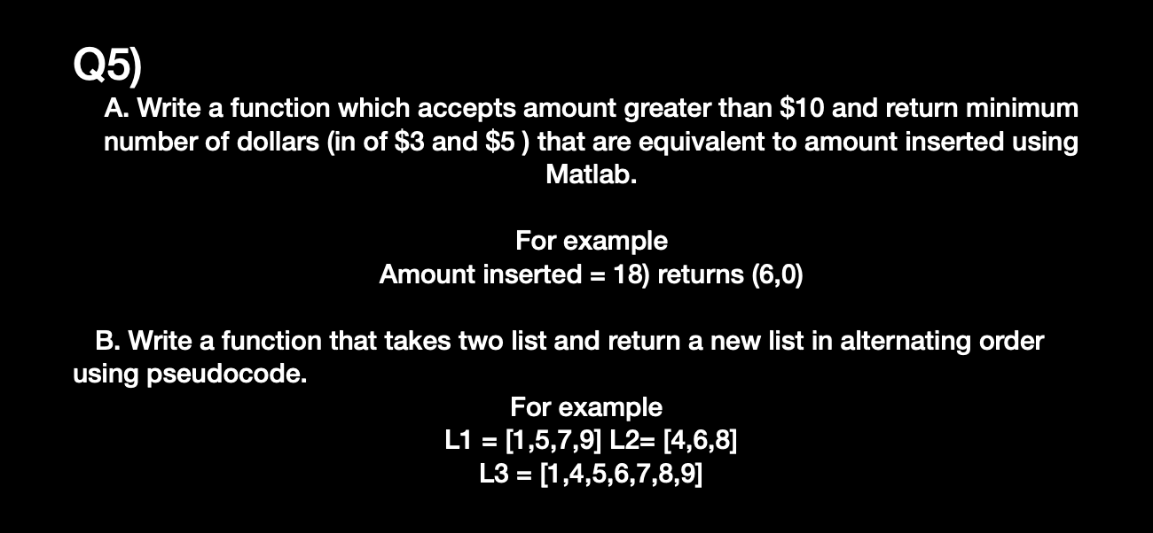 Solved Q5) A. Write a function which accepts amount greater | Chegg.com