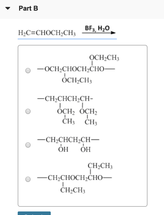 Solved Part B BF3, H20 OCH2CH3 -OCH2CHOCH2CHO OCH2CH3 | Chegg.com
