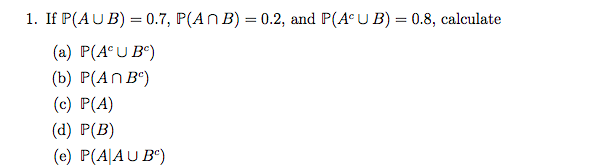 Solved 1. If P(AUB)-0.7, P(AnB 0.2, and P(A UB) 0.8, | Chegg.com