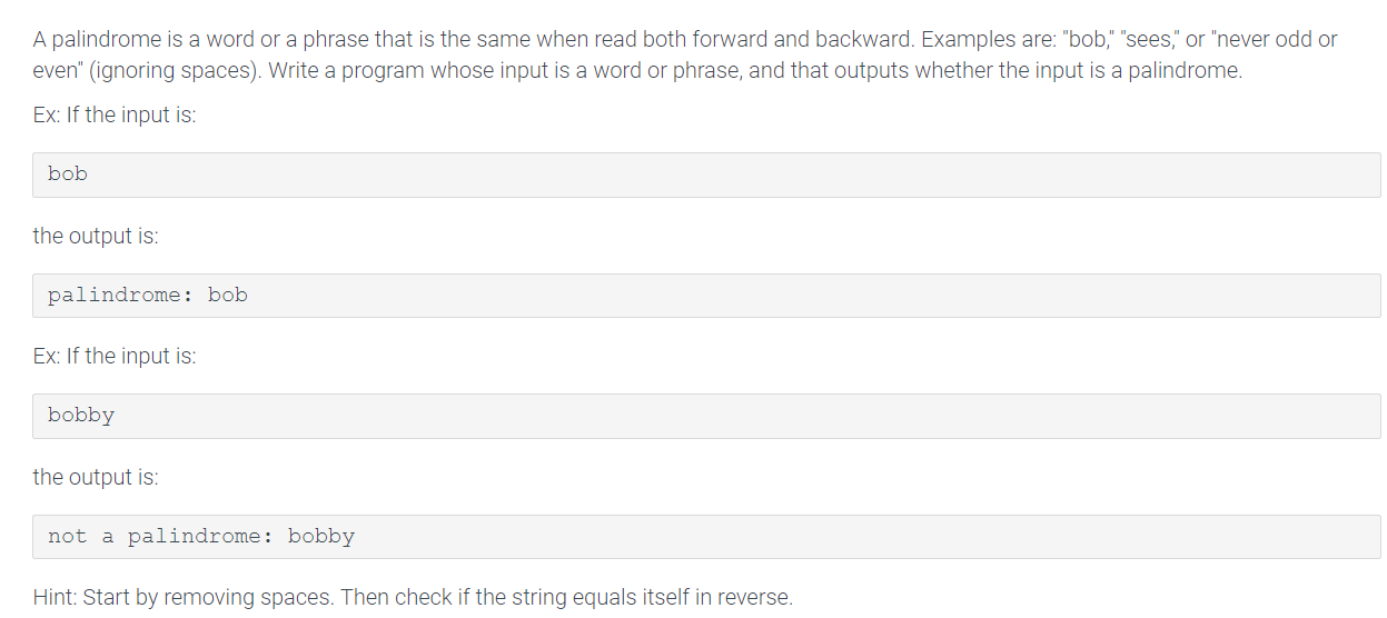 Solved A Palindrome Is A Word Or A Phrase That Is The Same 