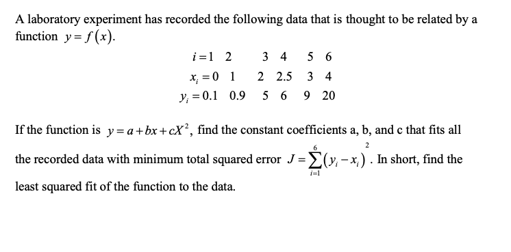Solved A laboratory experiment has recorded the following | Chegg.com