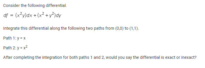 [Solved]: Consider the following differential. Integrate