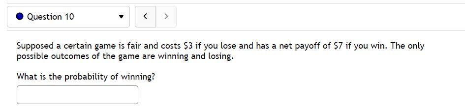 Solved Question 10 Supposed a certain game is fair and | Chegg.com