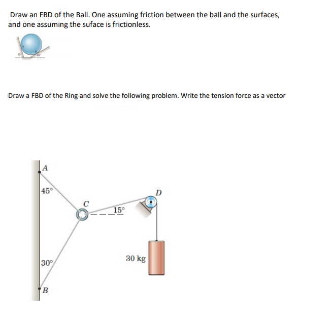 Solved Draw an FBD of the Ball. One assuming friction | Chegg.com