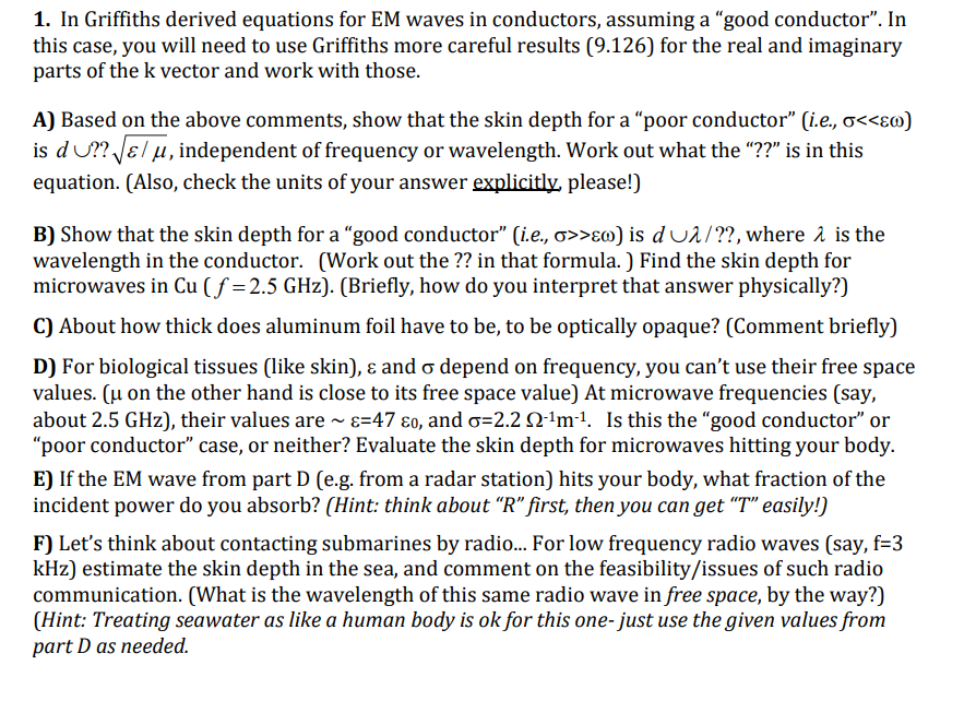 Solved 1. In Griffiths derived equations for EM waves in | Chegg.com