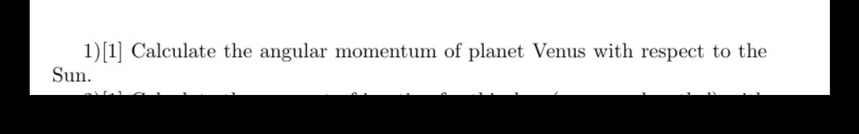 Solved [1] ﻿Calculate the angular momentum of planet Venus | Chegg.com