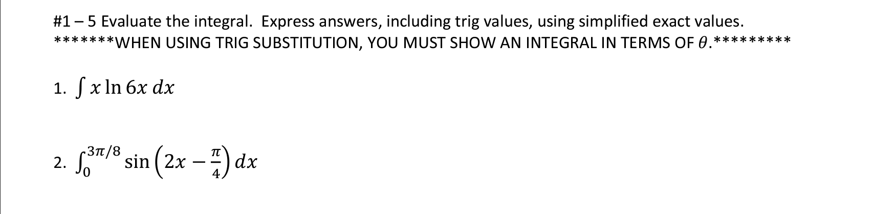 Solved \#1 - 5 Evaluate the integral. Express answers, | Chegg.com