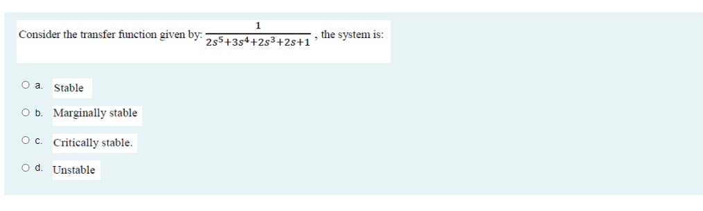 Solved 1 Consider the transfer function given by: 255 +354 | Chegg.com