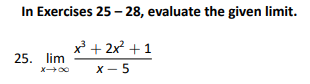 Solved In Exercises 25-28, evaluate the given limit. 25. | Chegg.com